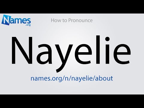 How to Pronounce Nayelie
