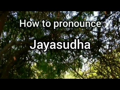 How to Pronounce Jayasudha