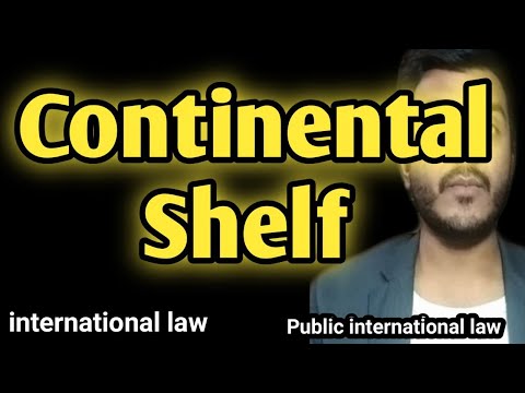 Continental shelf international law | Continental Shelf in international law Hindi #continentalshelf