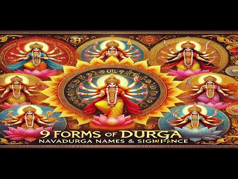 9 Forms of Durga: Navadurga Names and Significance Explained"