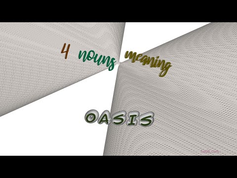 oasis - 4 nouns which mean oasis (sentence examples)