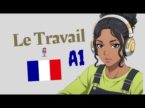 Talking about Job and work (A1) | Learn French quickly with Podcast | episode 1