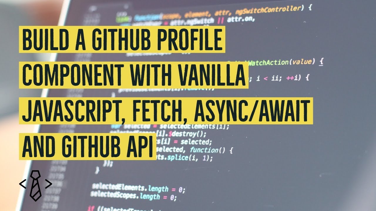 Build a Github Profile Component w/ Vanilla JavaScript, Fetch, Async/Await and Github API