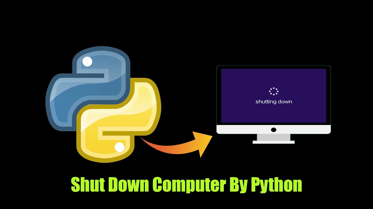 How To Shut Down Your Computer By Python OS Module-python libraries tutorial