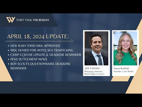 New MDLs, Camp Lejeune, PFAS and Boy Scouts with Joe Fantini - Tort Talk Thursday 4/18/24