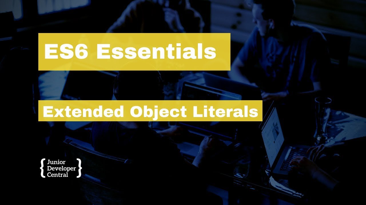 ES6 Essentials 10: Enhanced Object Literals