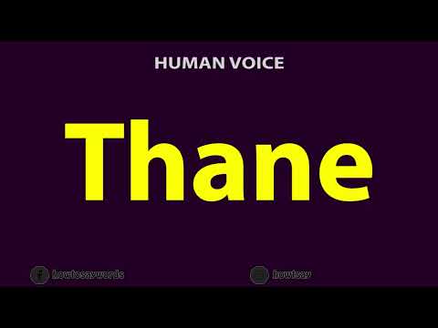 How To Pronounce Thane