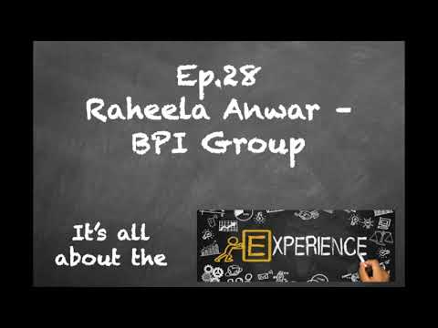 Ep 28 Raheela Anwar - BPI Group: "Women In The Workplace."