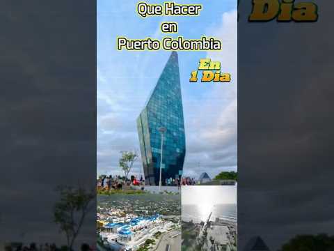 QUE VER EN PUERTO COLOMBIA EN 3 MINUTOS. TODO ES BUENO Y NUEVO #barranquillaatlantico