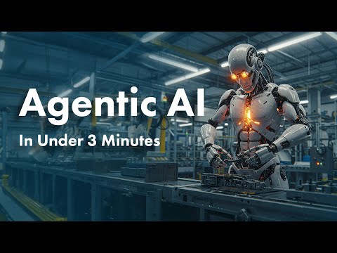 Agentic AI Explained In Under 3 Minutes!