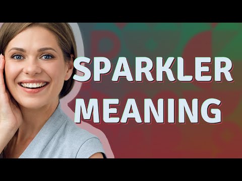 Sparkler | meaning of Sparkler