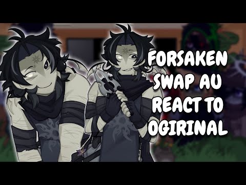 Forsaken Swap AU React To Original || Gacha React