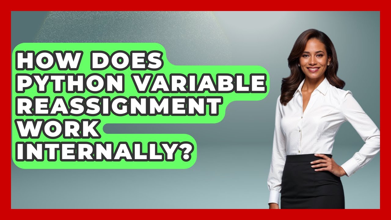How Does Python Variable Reassignment Work Internally? - Python Code School