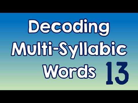 Decoding Multi-Syllabic Words episode 13 (revised)