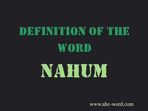 Definition of the word "Nahum"