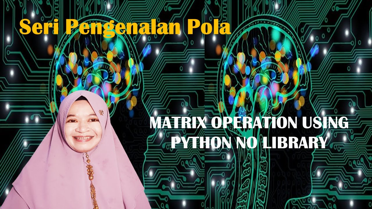 Coding Perkalian Matriks Menggunakan Python tanpa Library Part 1
