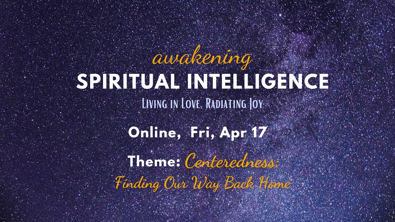 Centeredness: Finding Our Way Back Home – Awakening SI Gathering