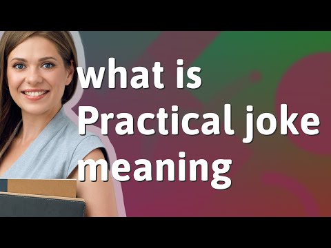 Practical joke | meaning of Practical joke