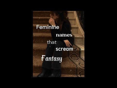 Femenine names that scream fantasyπ«β¨ | #astheticvibes #darkasthetic #fantasy #nameswithmeanings