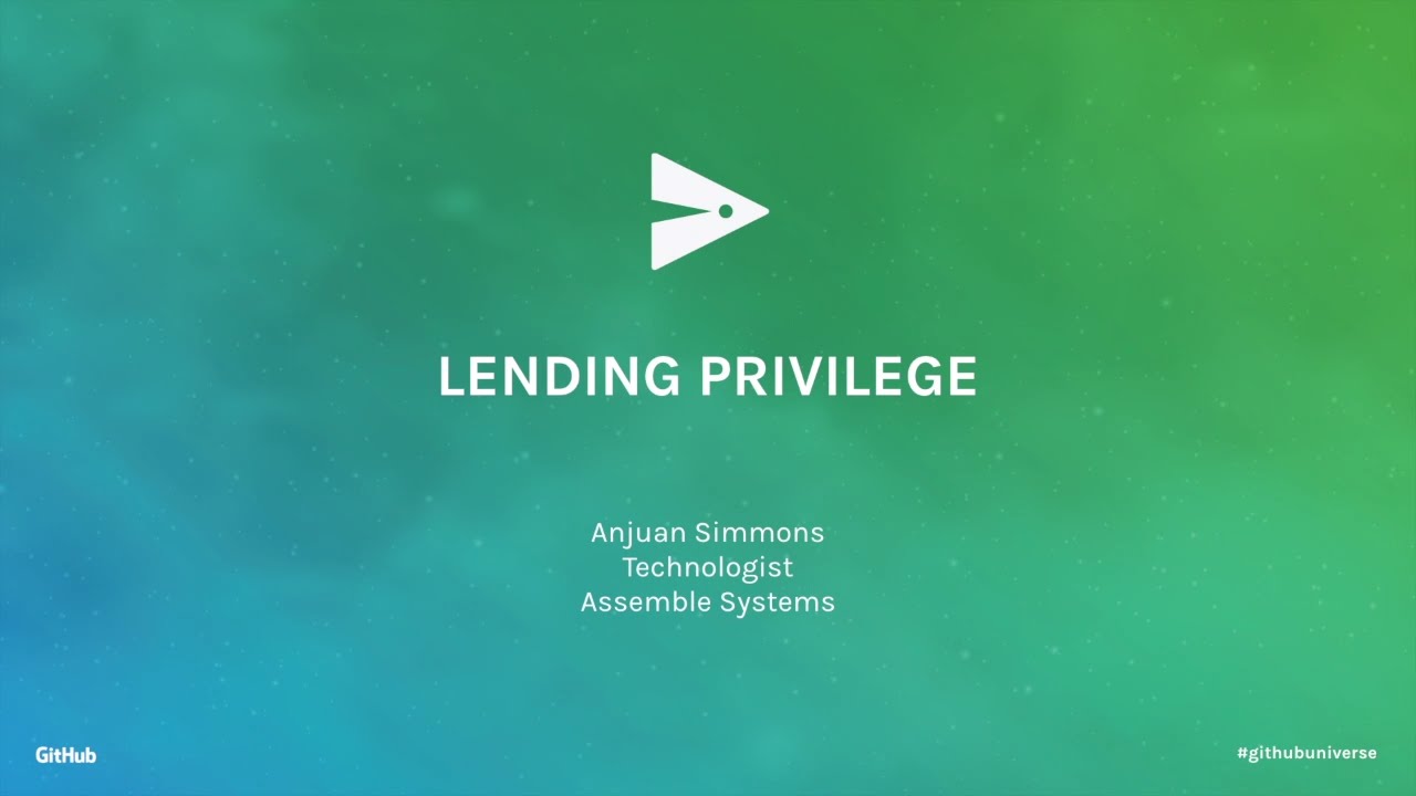 Lending Privilege - GitHub Universe 2016