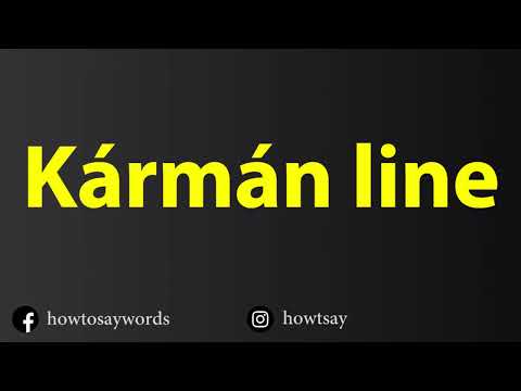 How To Pronounce Karman line