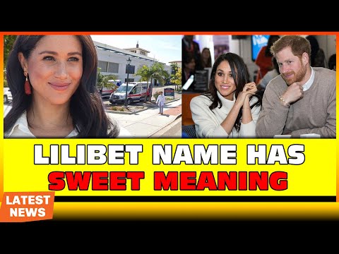 Meghan and Harry's daughter Lilibet name has a sweet hidden meaning | NPN Entertainment