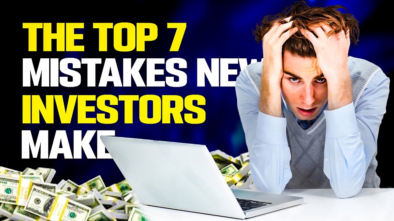 The Top 7 Mistakes New Investors Make - Wealth Mechanic