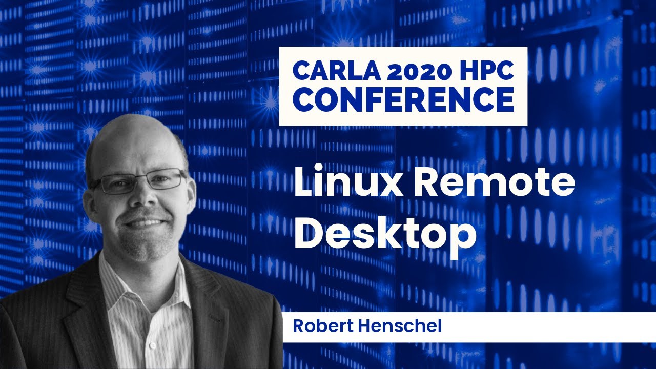 Linux Remote Desktop provided by ThinLinc at Indiana University - Carla 2020 HPC Conference