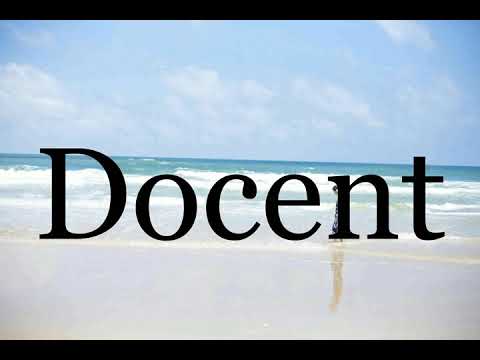 How To Pronounce Docent🌈🌈🌈🌈🌈🌈Pronunciation Of Docent