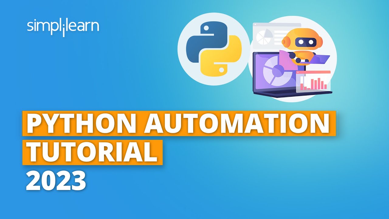 Python Automation Tutorial 2023 | How To Automate Tasks For Beginners | Python Tutorial |Simplilearn