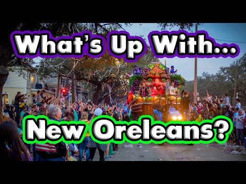 What's Up With...New Orleans, Louisiana?