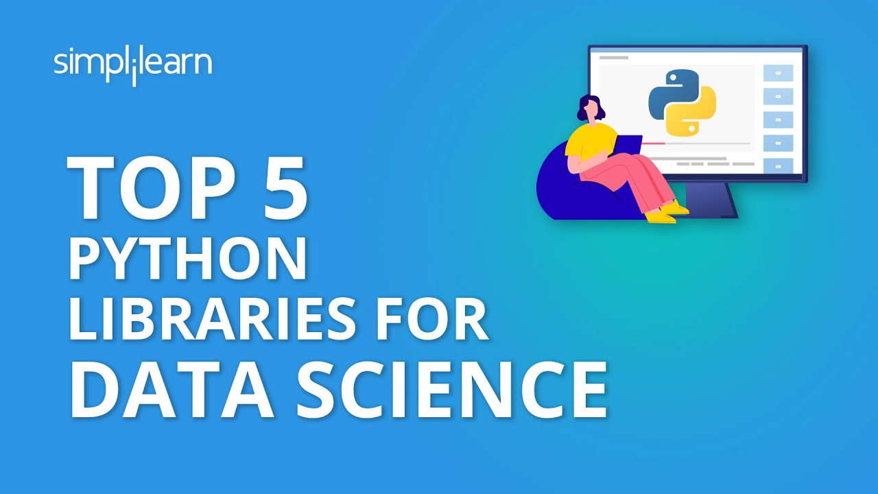 5 Pustaka Python Terbaik untuk Ilmu Data | Penjelasan Pustaka Python | Tutorial Python | Simplilearn