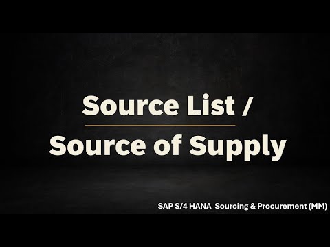 Class 16: Source List and Source of Supply in SAP S/4HANA Sourcing & Procurement (MM)