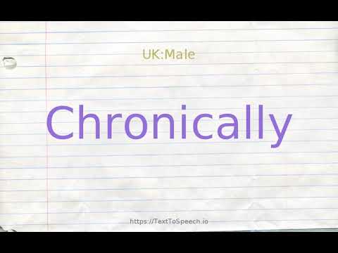 How to pronounce chronically