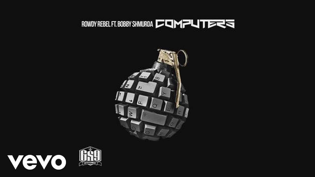 Rowdy Rebel - Computers (Audio) ft. Bobby Shmurda