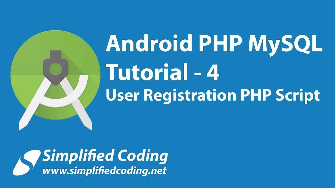 4. Android PHP MySQL Tutorial | User Registration PHP Script
