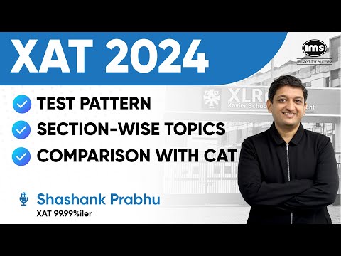 XAT 2024 Exam Pattern | XAT vs CAT | XAT Preparation | Shashank Prabhu