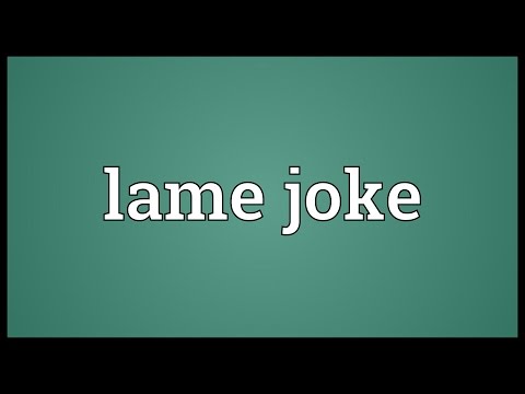 Lame joke Meaning