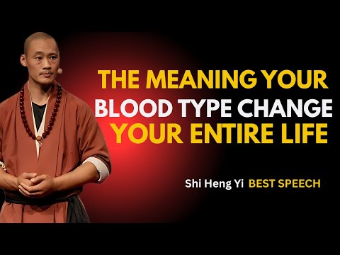 The MEANING OF YOUR BLOOD TYPE WILL CHANGE YOUR ENTIRE LIFE— SHI HENG YI