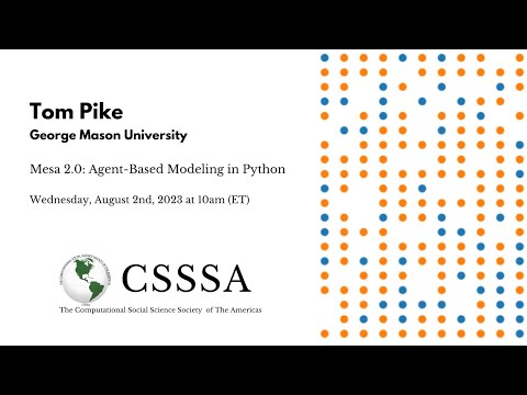 [CSSSA Tutorials] Mesa 2.0: Agent-Based Modeling in Python - Dr. Tom Pike