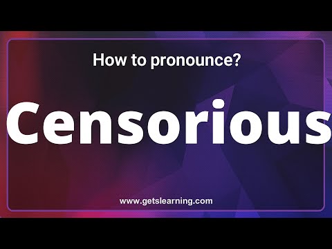How to pronounce Censorious in English correctly