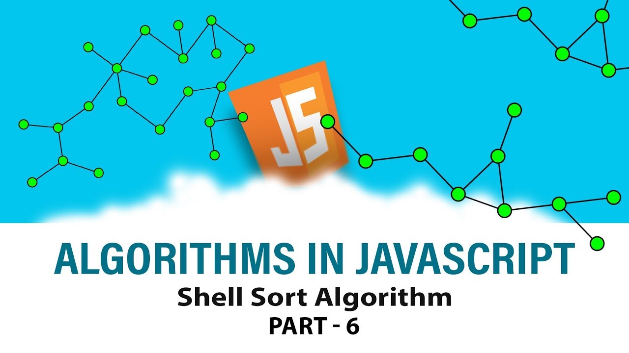 Algorithms In Javascript | Ace Your Interview | Shell Sort Algorithm | Part 6 | Eduonix