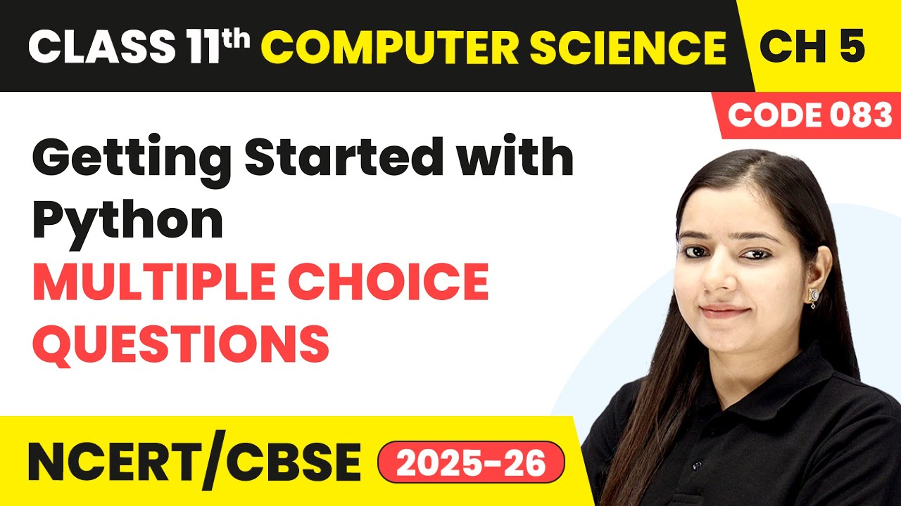 Getting Started with Python - Multiple Choice Questions | Class 11 Computer Science Chapter 5 | CBSE