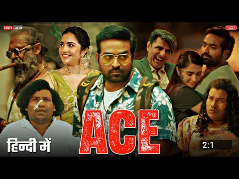 Ace full movie in hindi dubbed : Ott release date | Vijay Sethupathi, Rukmini, Ace ott release date