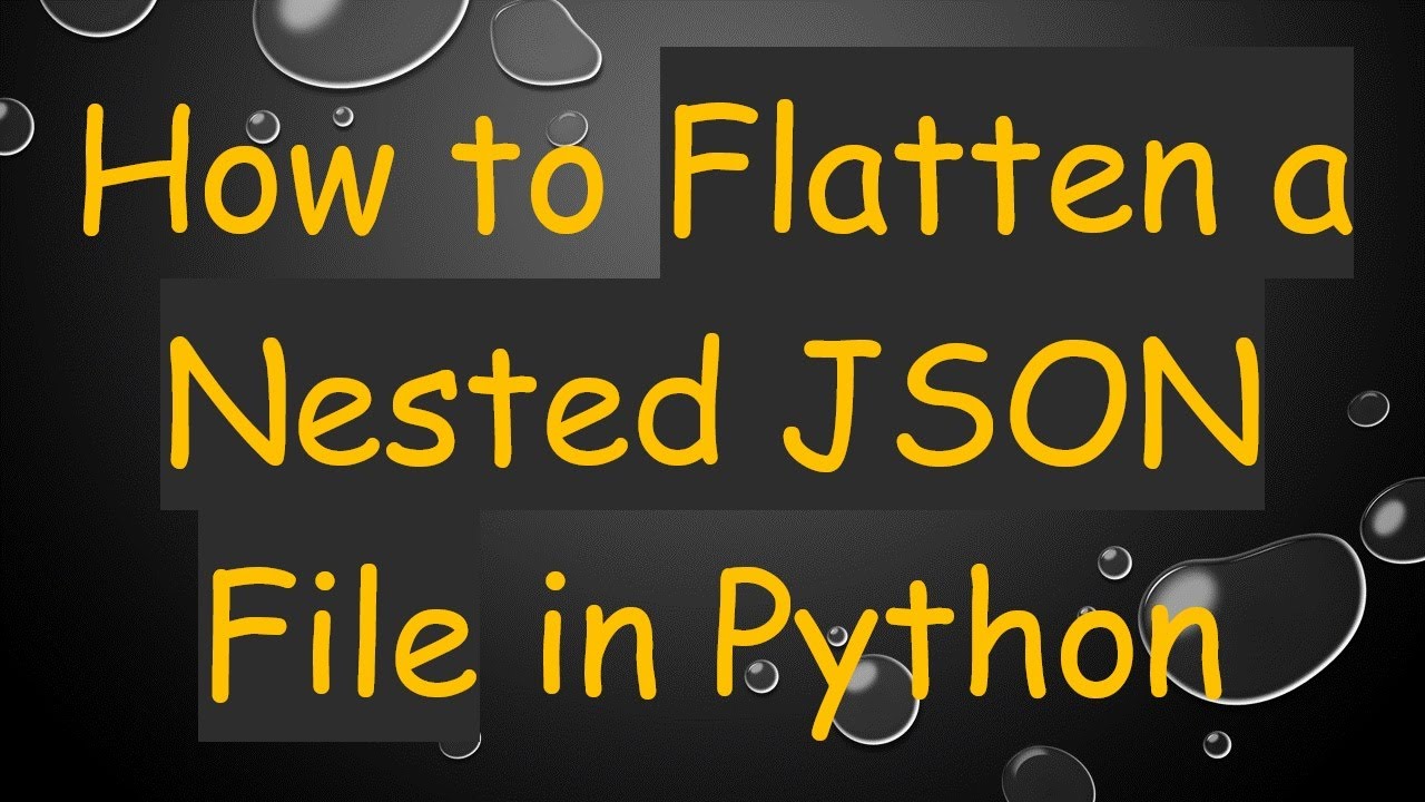 How to Flatten a Nested JSON File in Python