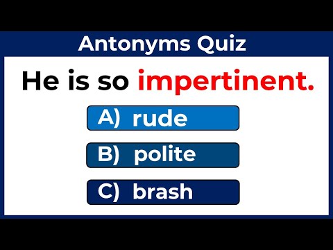Antonyms Quiz: CAN YOU SCORE 10/10 ON THIS QUIZ? #1
