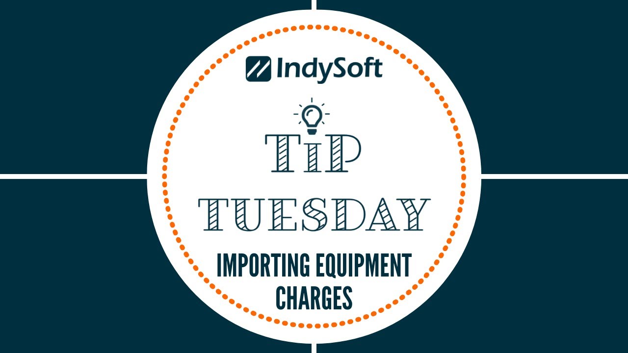 Tip Tuesday - Importing Equipment Charges