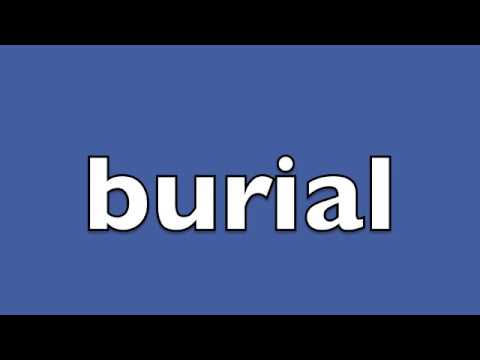 How to pronounce burial