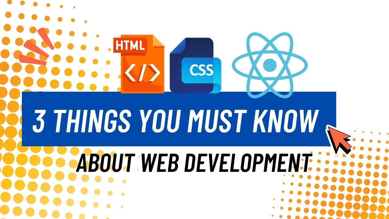 3 Things You MUST Know Before Learning Web Development