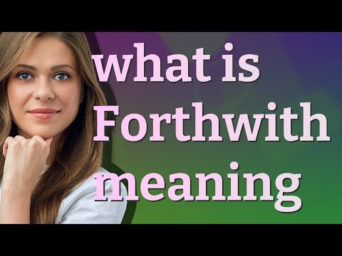 Forthwith | meaning of Forthwith
